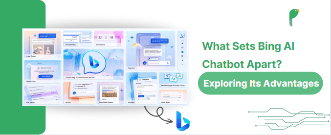 What Sets Bing AI Chatbot Apart? Exploring Its Advantages